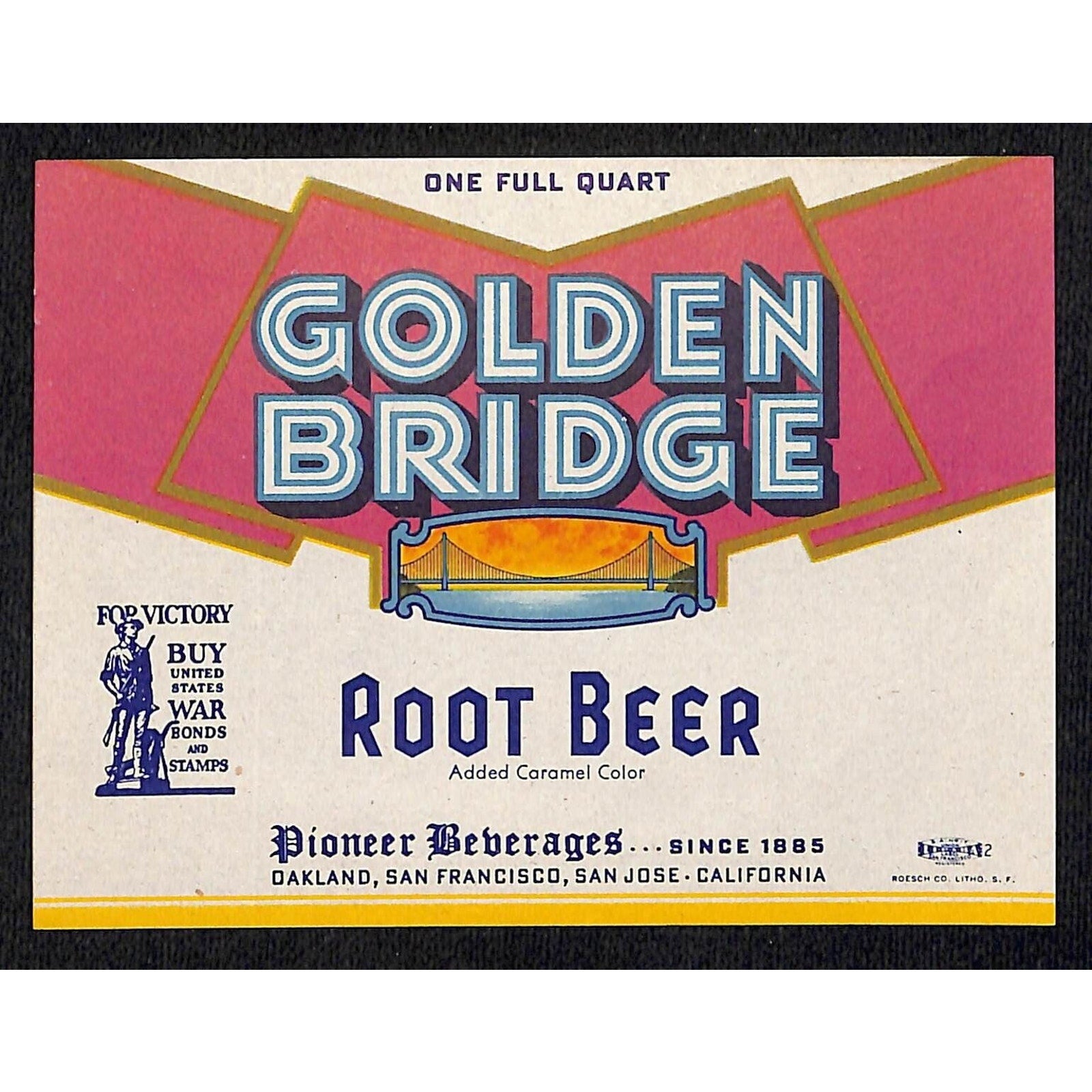 Golden Bridge Root Beer Soda Label Pioneer Beverages 1940's WWII "Buy ...